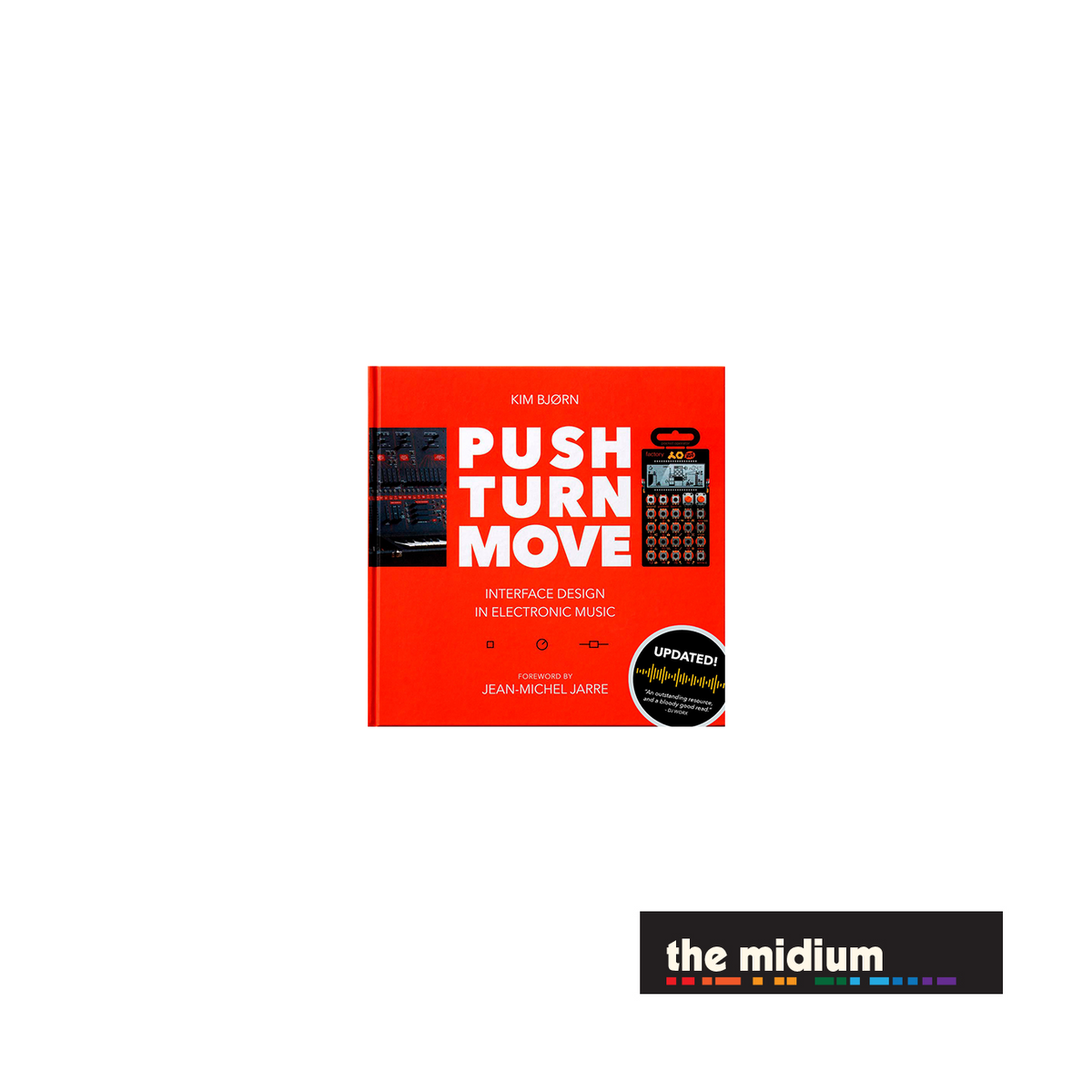 PUSH TURN MOVE by KIM BJØRN, foreword by JEAN-MICHEL JARRE | The Midium
